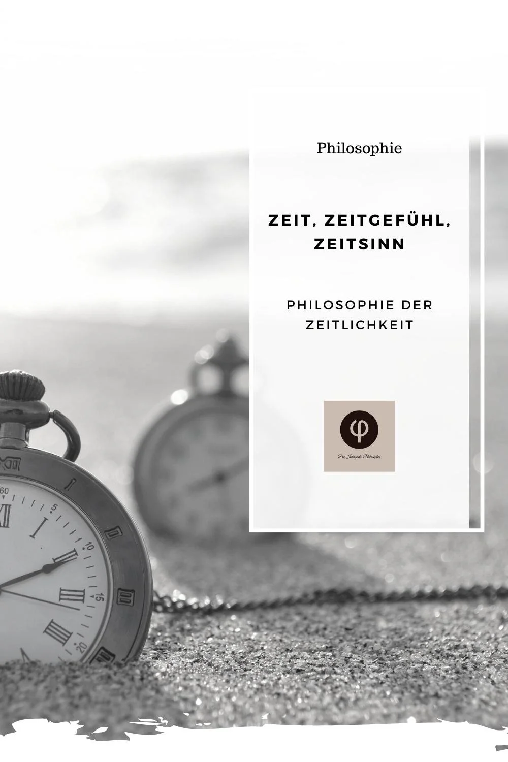 Zeit, Zeitgefühl, Zeitsinn – Philosophie der Zeitlichkeit
