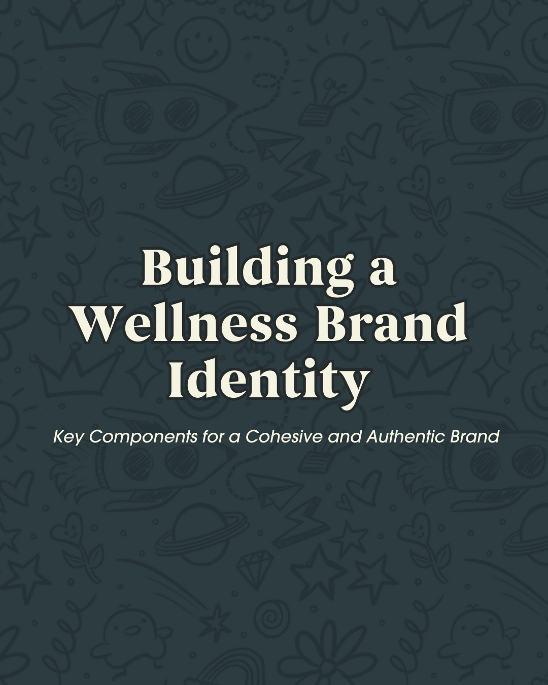 How to Build a Wellness Brand that Attracts Ideal Clients — Constant ...
