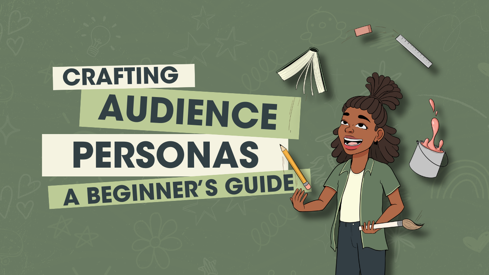 Step-by-Step Guide to Crafting Audience Personas: Elevate Your Brand ...