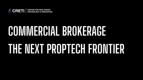 Commercial Brokerage: The Next PropTech Frontier — CRETI