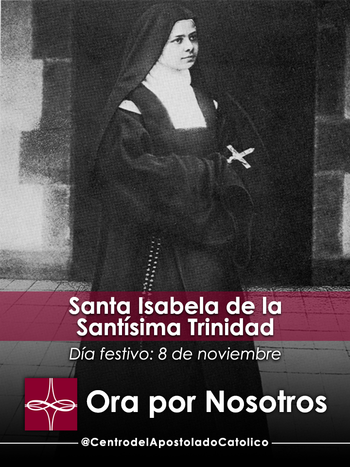 Santa Isabela de la Santísima Trinidad — Catholic Apostolate Center ...
