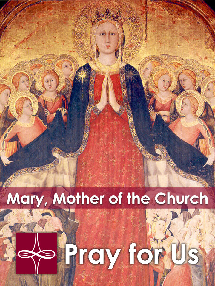 Mary, Mother of the Church — Catholic Apostolate Center Feast Days