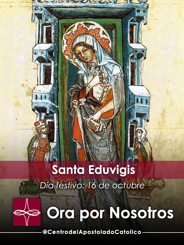 Santa Eduvigis — Catholic Apostolate Center Feast Days