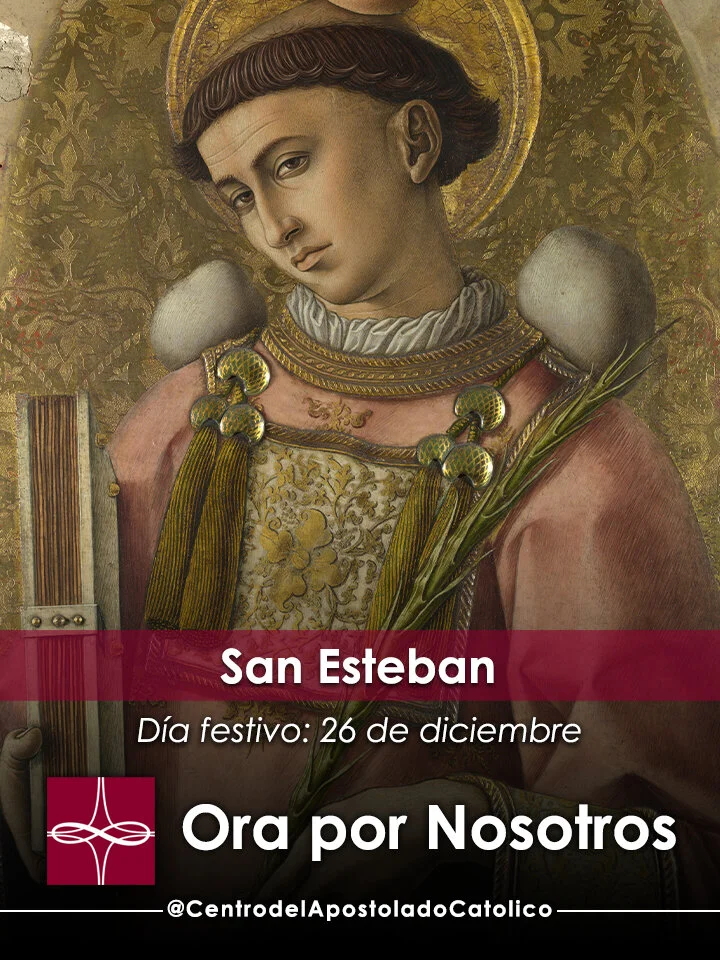 San Esteban — Catholic Apostolate Center Feast Days