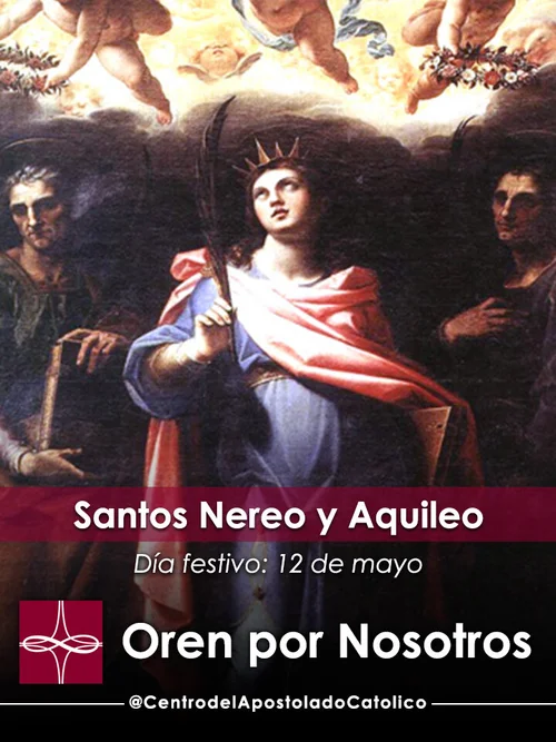 Santos Nereo y Aquileo — Catholic Apostolate Center Feast Days
