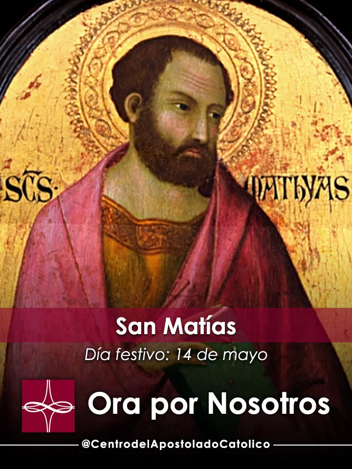 San Matías — Catholic Apostolate Center Feast Days
