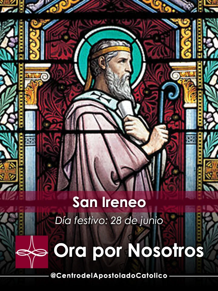 San Ireneo — Catholic Apostolate Center Feast Days