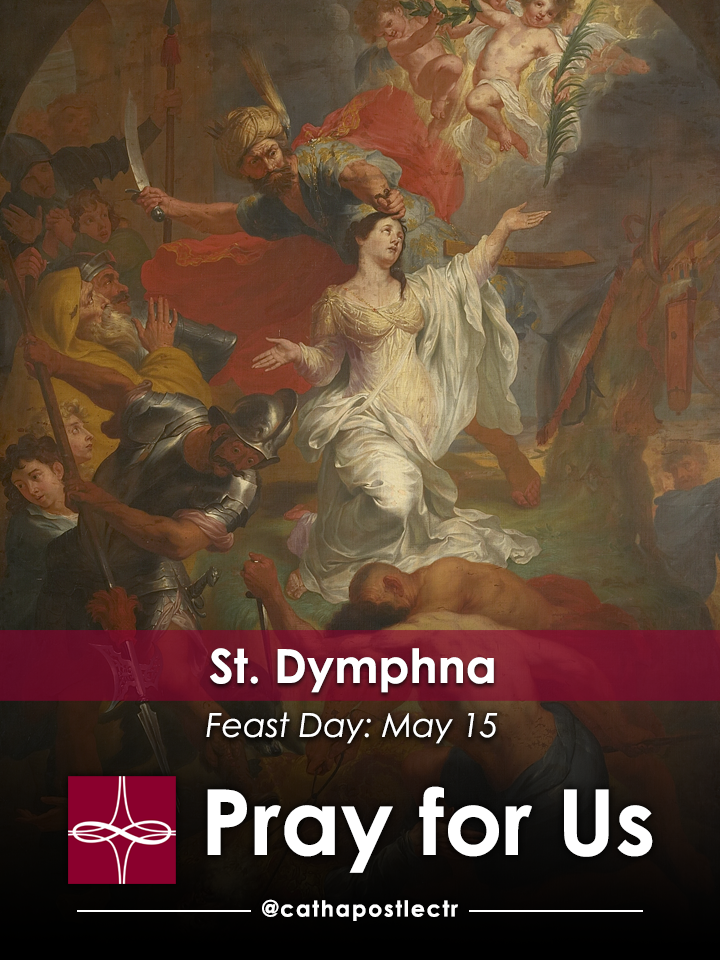 St. Dymphna — Catholic Apostolate Center Feast Days