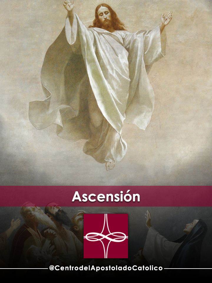 Ascensión — Catholic Apostolate Center Feast Days
