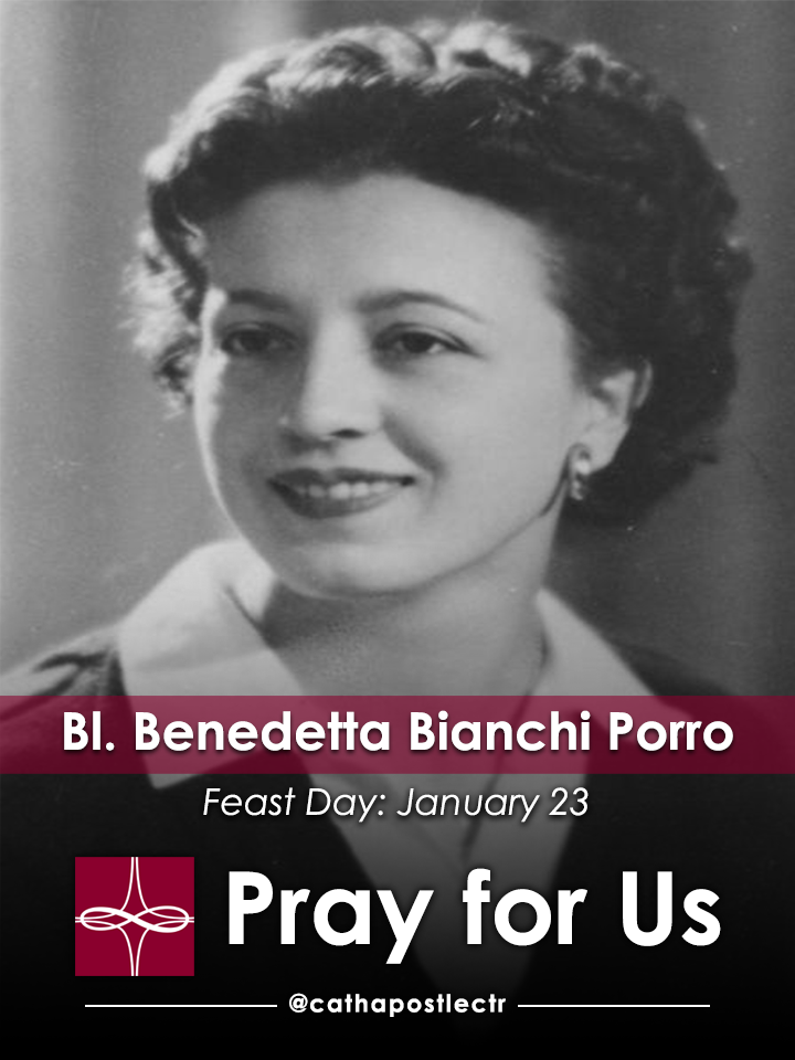 Bl. Benedetta Bianchi Porro — Catholic Apostolate Center Feast Days