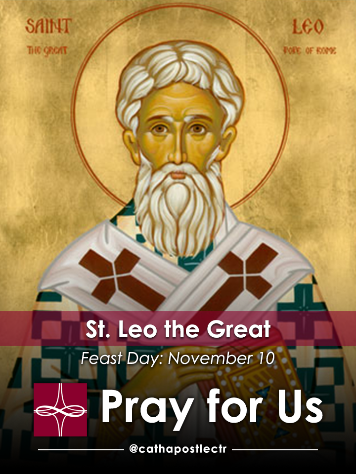 St. Leo the Great — Catholic Apostolate Center Feast Days