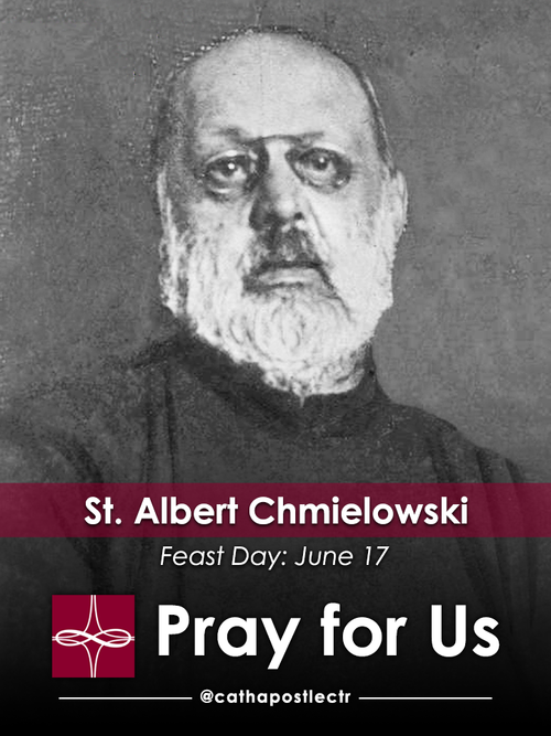St. Albert Chmielowski — Catholic Apostolate Center Feast Days