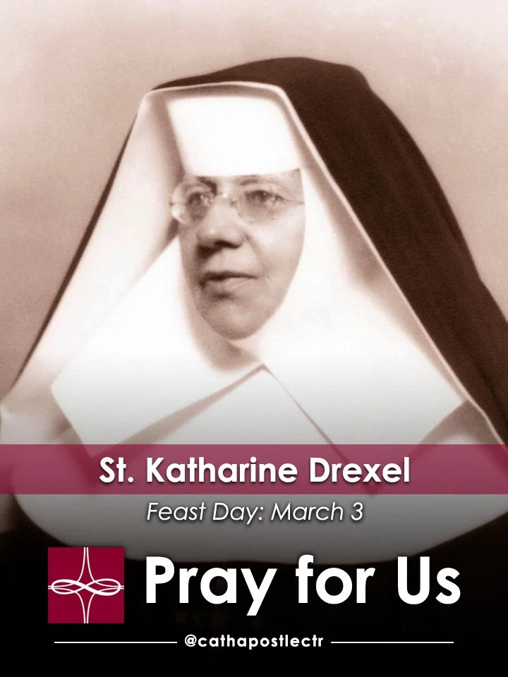 St. Katharine Drexel — Catholic Apostolate Center Feast Days