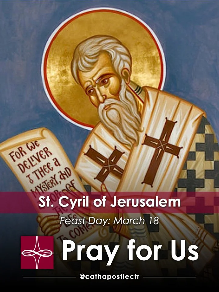 St. Cyril of Jerusalem — Catholic Apostolate Center Feast Days