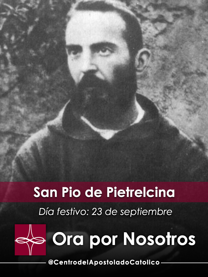 San Pio de Pietrelcina — Catholic Apostolate Center Feast Days