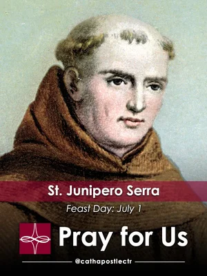 St. Junipero Serra — Catholic Apostolate Center Feast Days