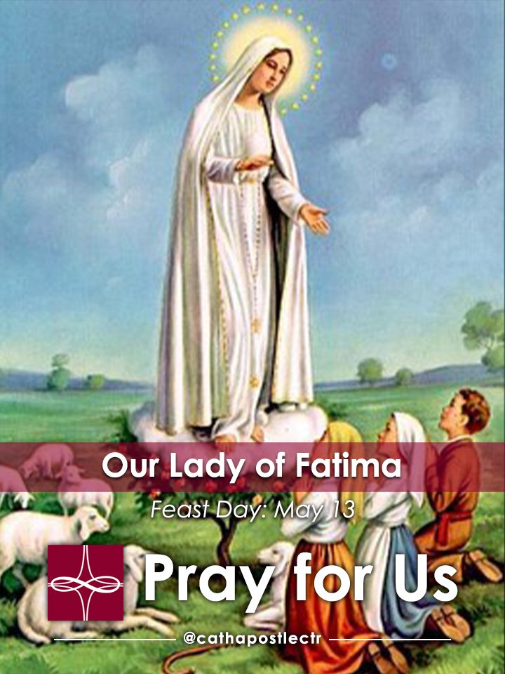 Our Lady of Fatima — Catholic Apostolate Center Feast Days