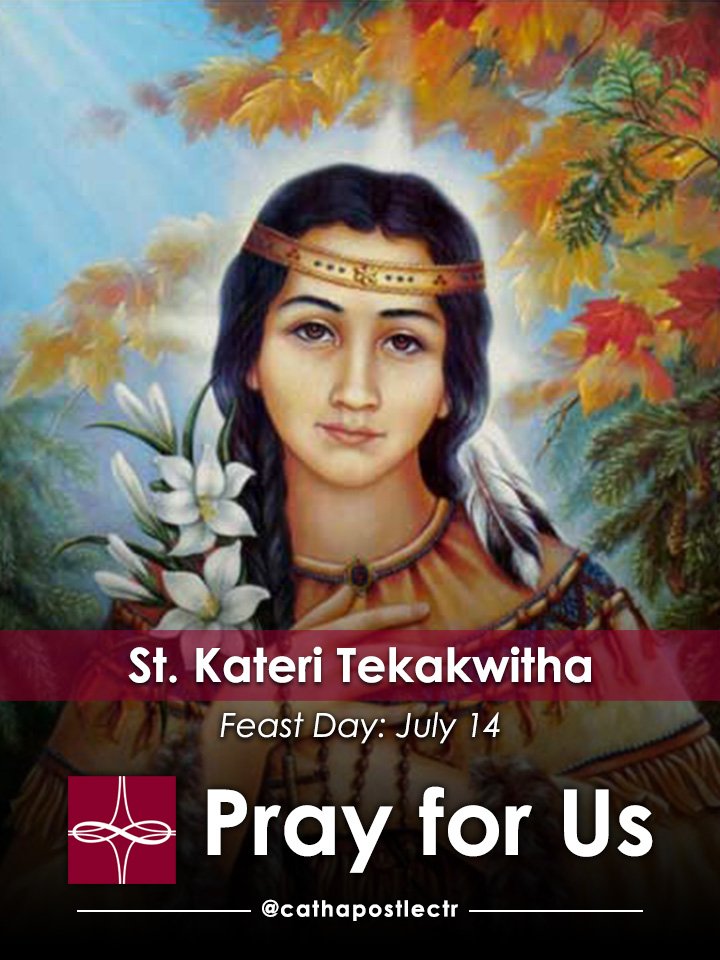 St. Kateri Tekakwitha — Catholic Apostolate Center Feast Days