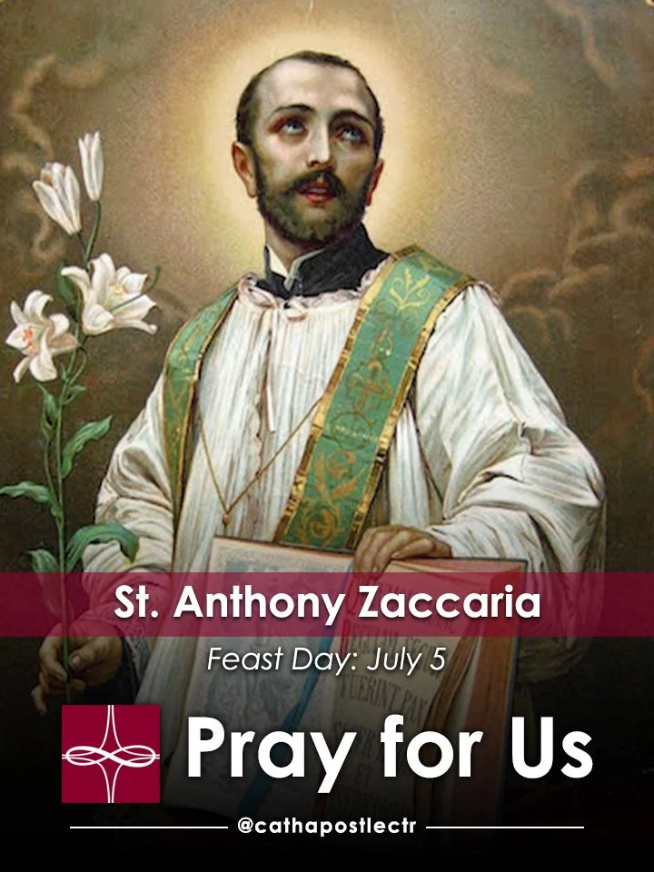 St. Anthony Zaccaria — Catholic Apostolate Center Feast Days