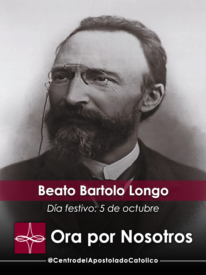 Beato Bartolo Longo — Catholic Apostolate Center Feast Days