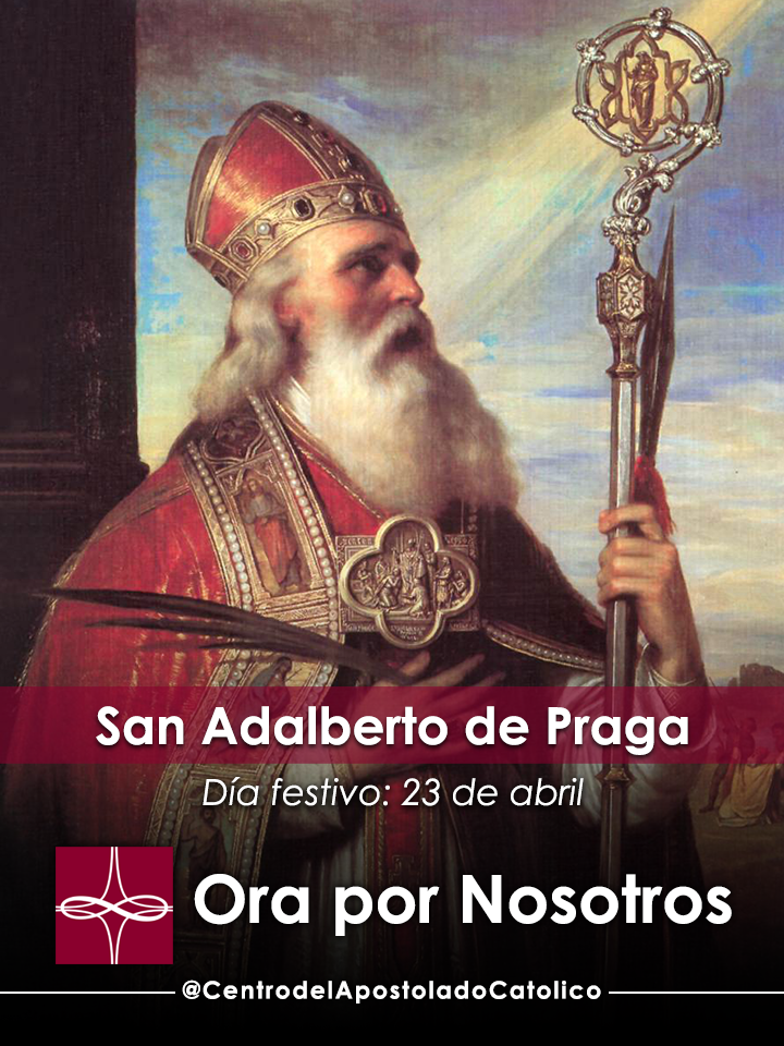 San Adalberto de Praga — Catholic Apostolate Center Feast Days
