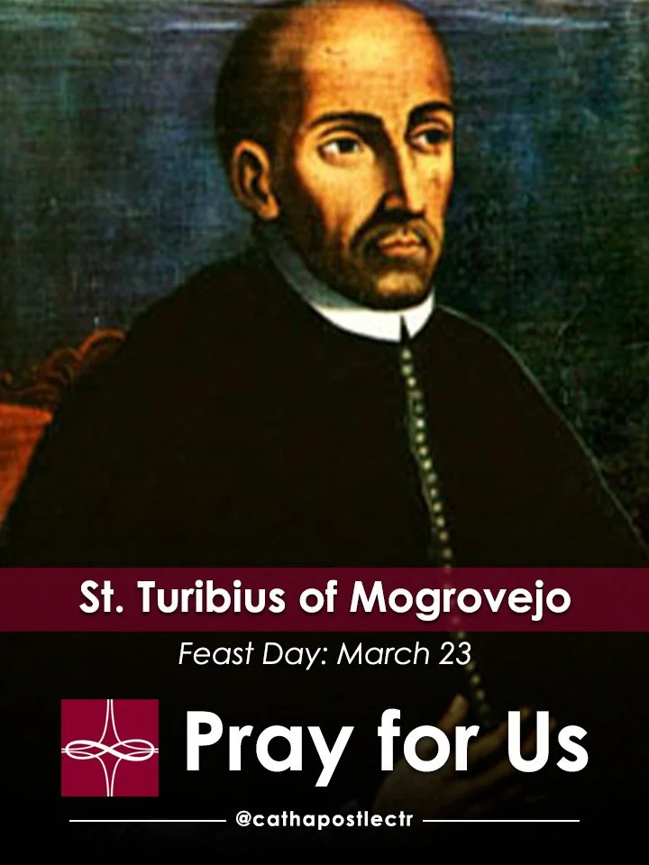 St. Turibius of Mogrovejo — Catholic Apostolate Center Feast Days