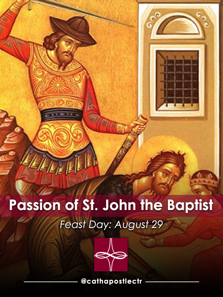Passion of St. John the Baptist — Catholic Apostolate Center Feast Days