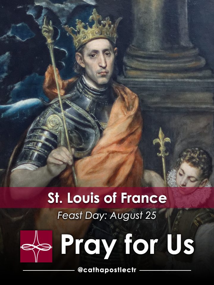 St. Louis of France — Catholic Apostolate Center Feast Days