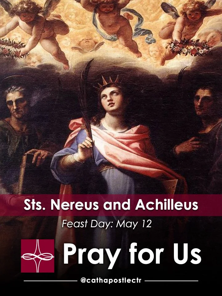 Sts. Nereus and Achilleus — Catholic Apostolate Center Feast Days