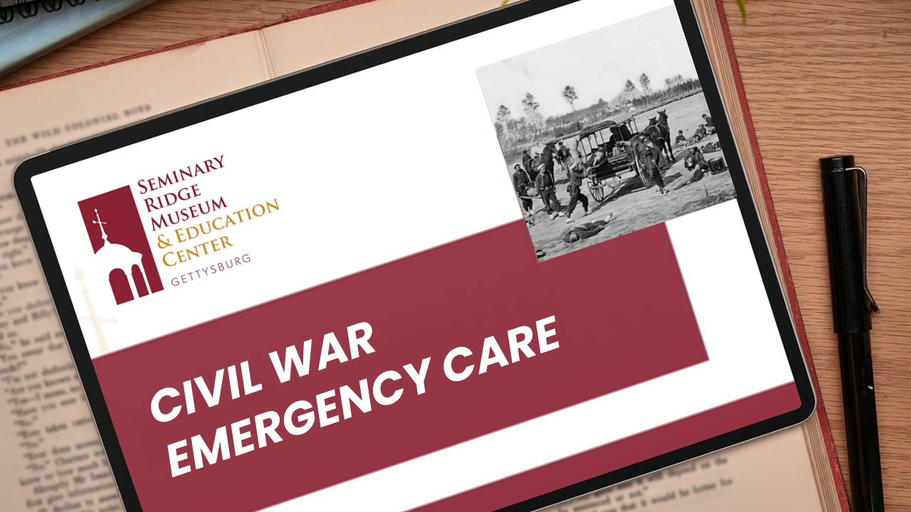 Civil War Medicine — Seminary Ridge Museum and Education Center