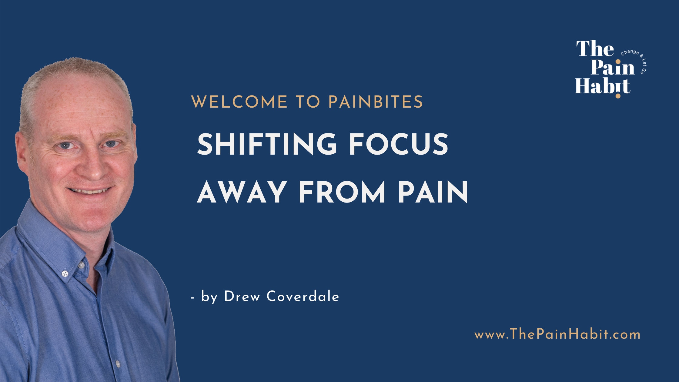 Shifting Focus Away from Pain — The Pain Habit