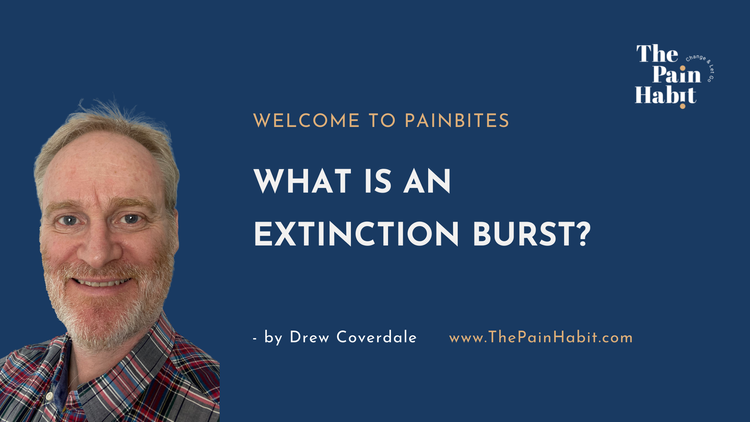 What is an Extinction Burst? — The Pain Habit