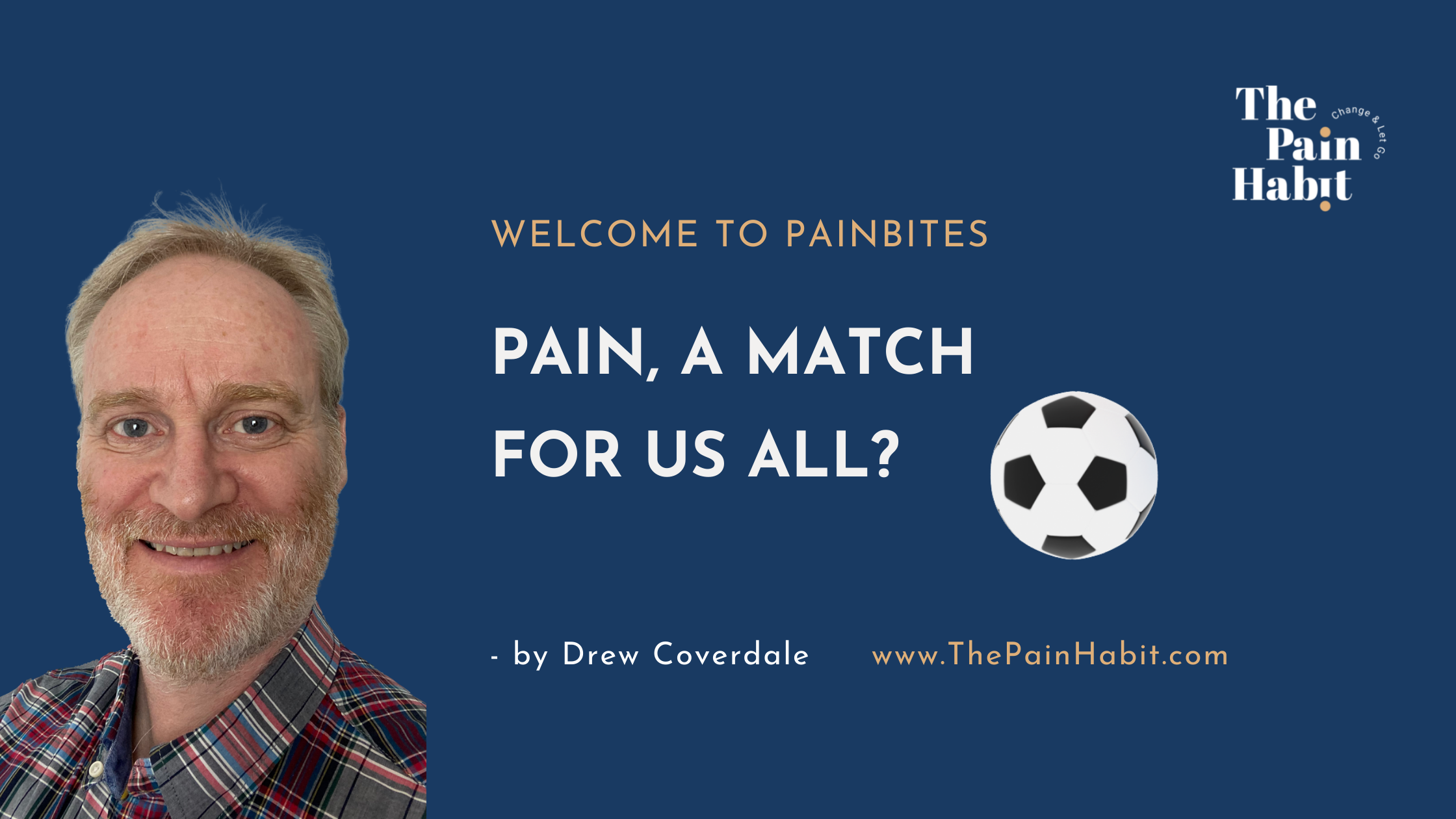 Pain, A Match For Us All? — The Pain Habit