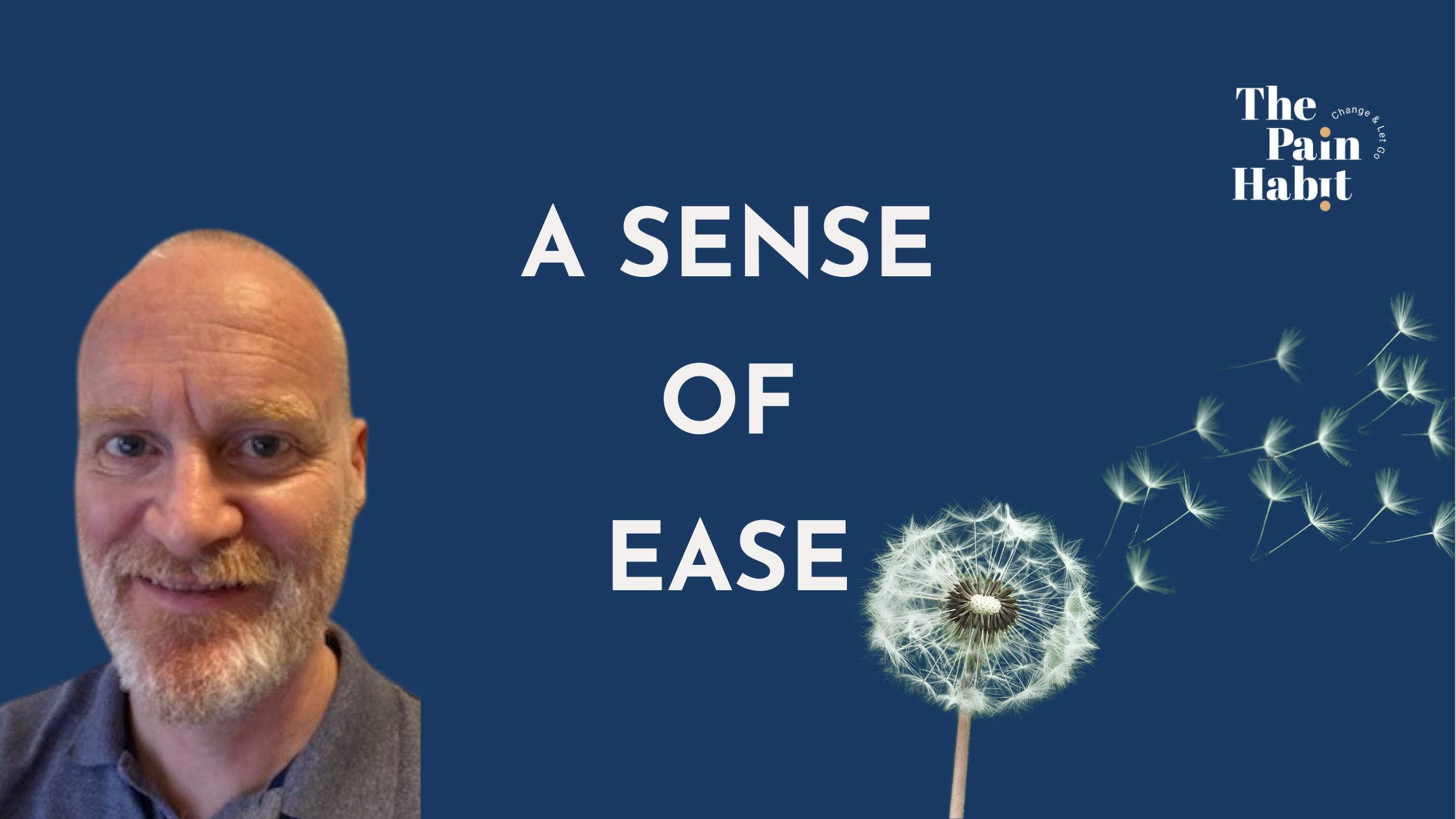 How Can I Feel A Sense Of Ease? — The Pain Habit