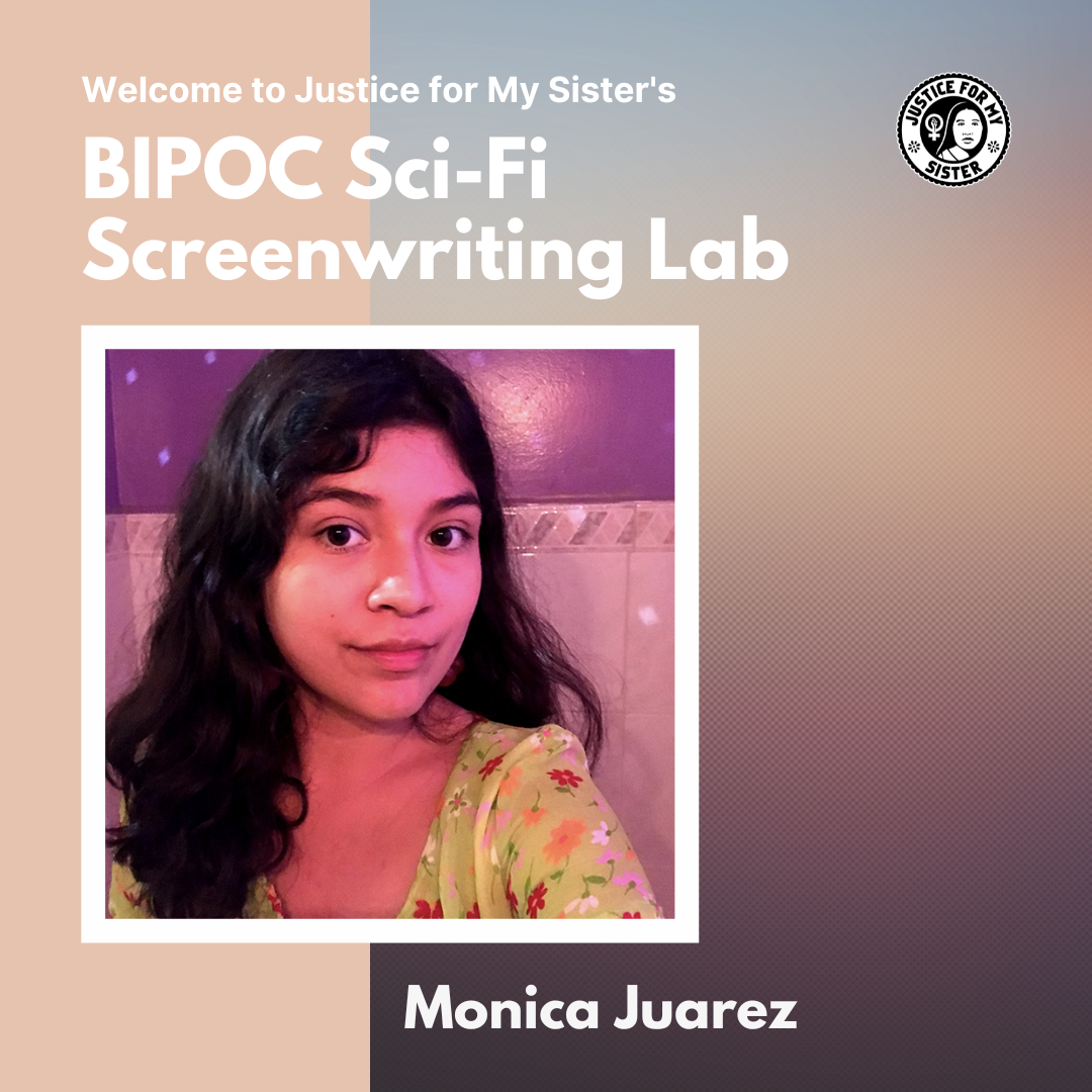 BIPOC Sci-Fi Screenwriting Lab 2022 — Justice For My Sister
