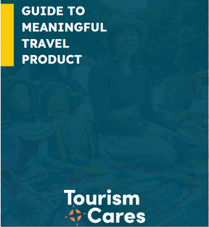 Meaningful Product Development — Tourism Cares | Travel and Tourism ...