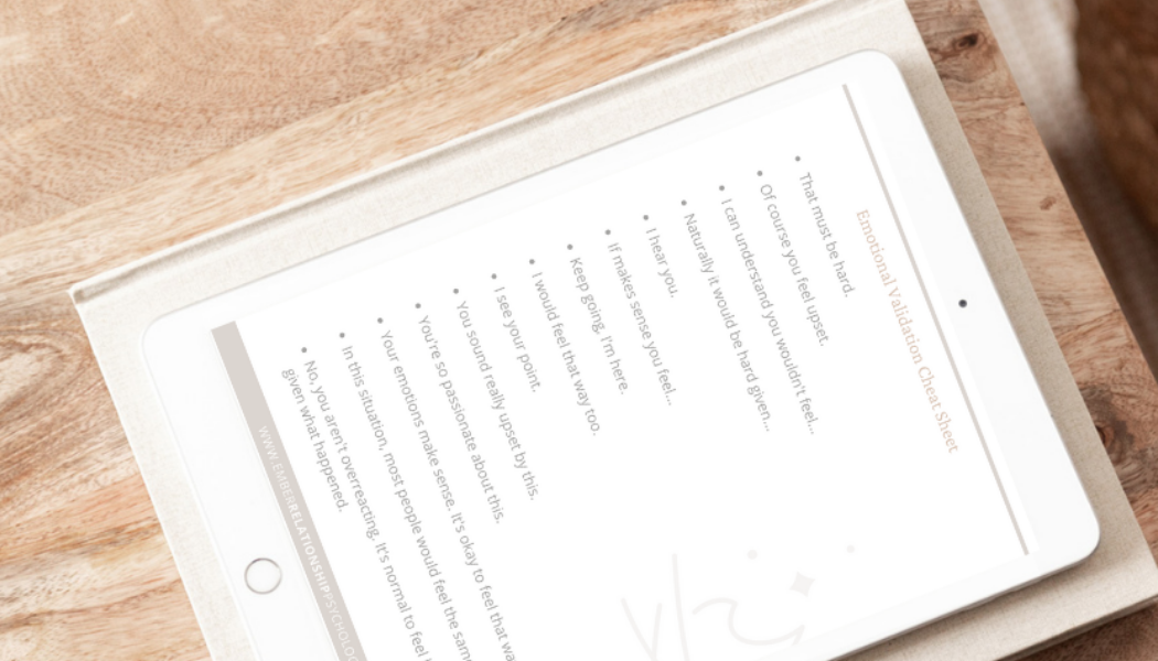 Emotional Validation Cheat Sheet — Ember Relationship Psychology
