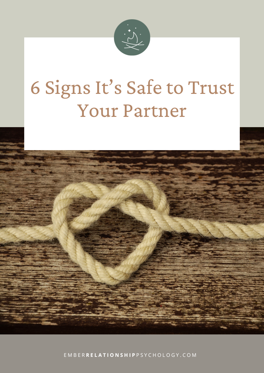 6 Signs It’s Safe to Trust Your Partner — Ember Relationship Psychology