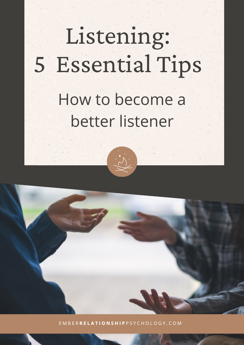Listening: 5 Essential Tips — Ember Relationship Psychology