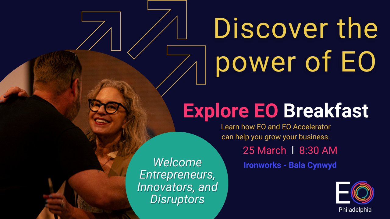 Explore EO Breakfast - March 2025 — EO Philadelphia