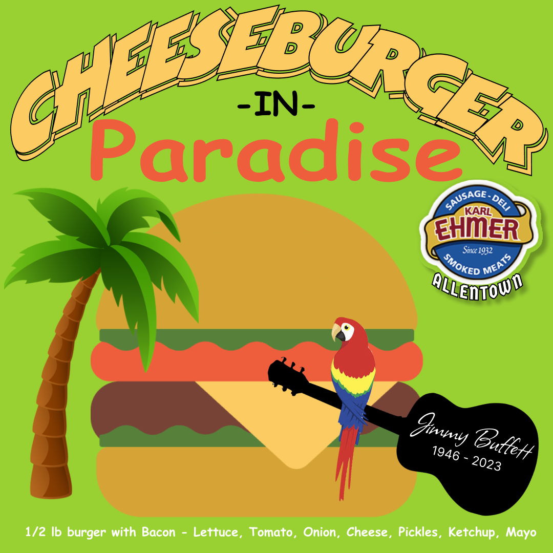 In Memory of Jimmy Buffet - SoW - Cheeseburger In Paradise — Karl Ehmer ...