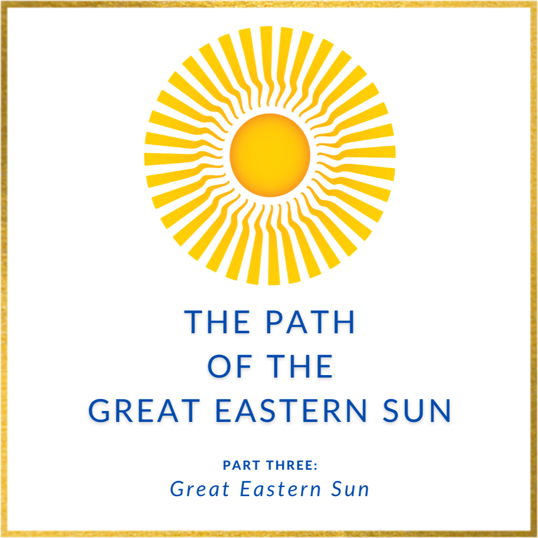 Wednesday Night Book Course: The Path of the Great Eastern Sun ...