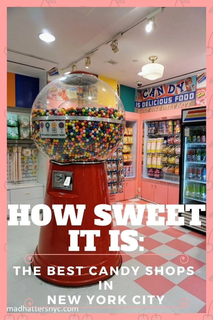 How Sweet It Is: The Best Candy Shops in NYC — Mad Hatters NYC