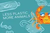 Less Plastic More Animals — Tellamatic
