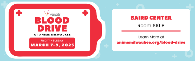 Versiti Blood Drive is Back! — Anime Milwaukee