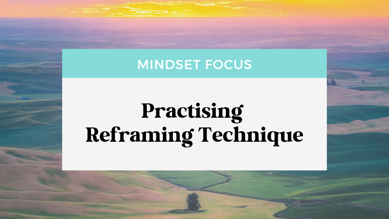Practising reframing technique — Nikki Gundy