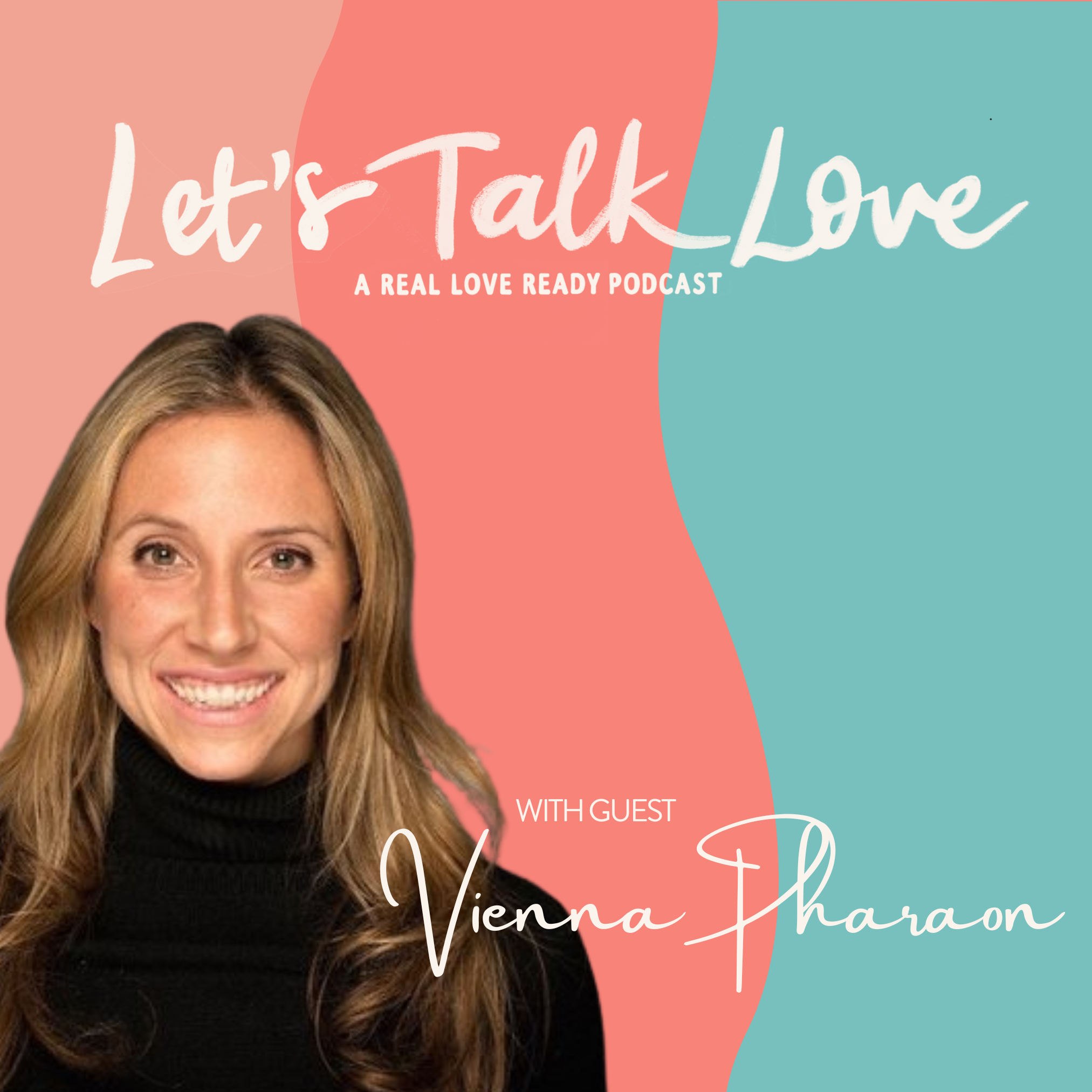 Vienna Pharaon: Break Family Patterns to Change Your Life — Real Love Ready