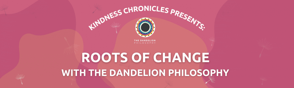 The Dandelion Philosophy