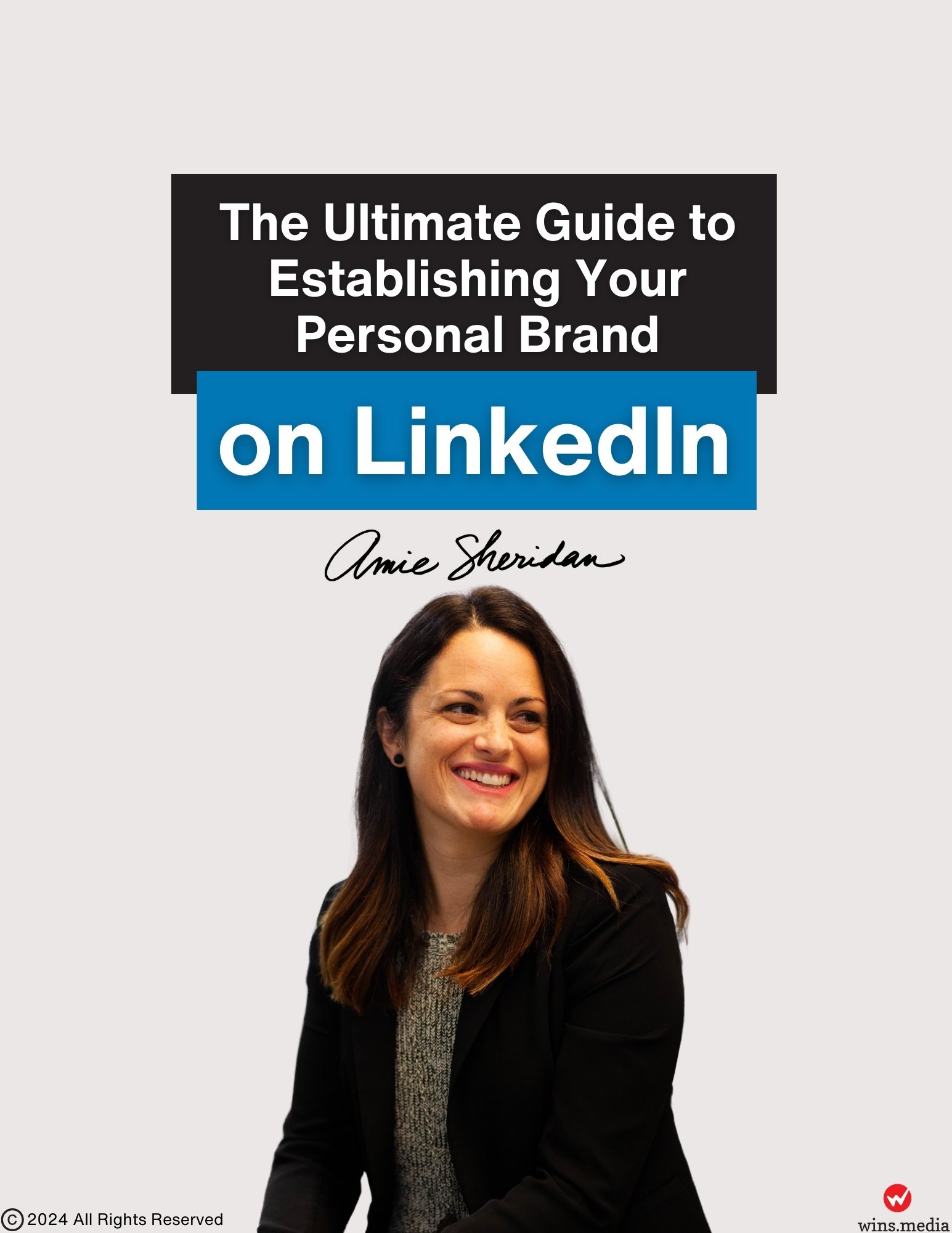 The Ultimate Guide to Establishing your Personal Brand on LinkedIn — WINS