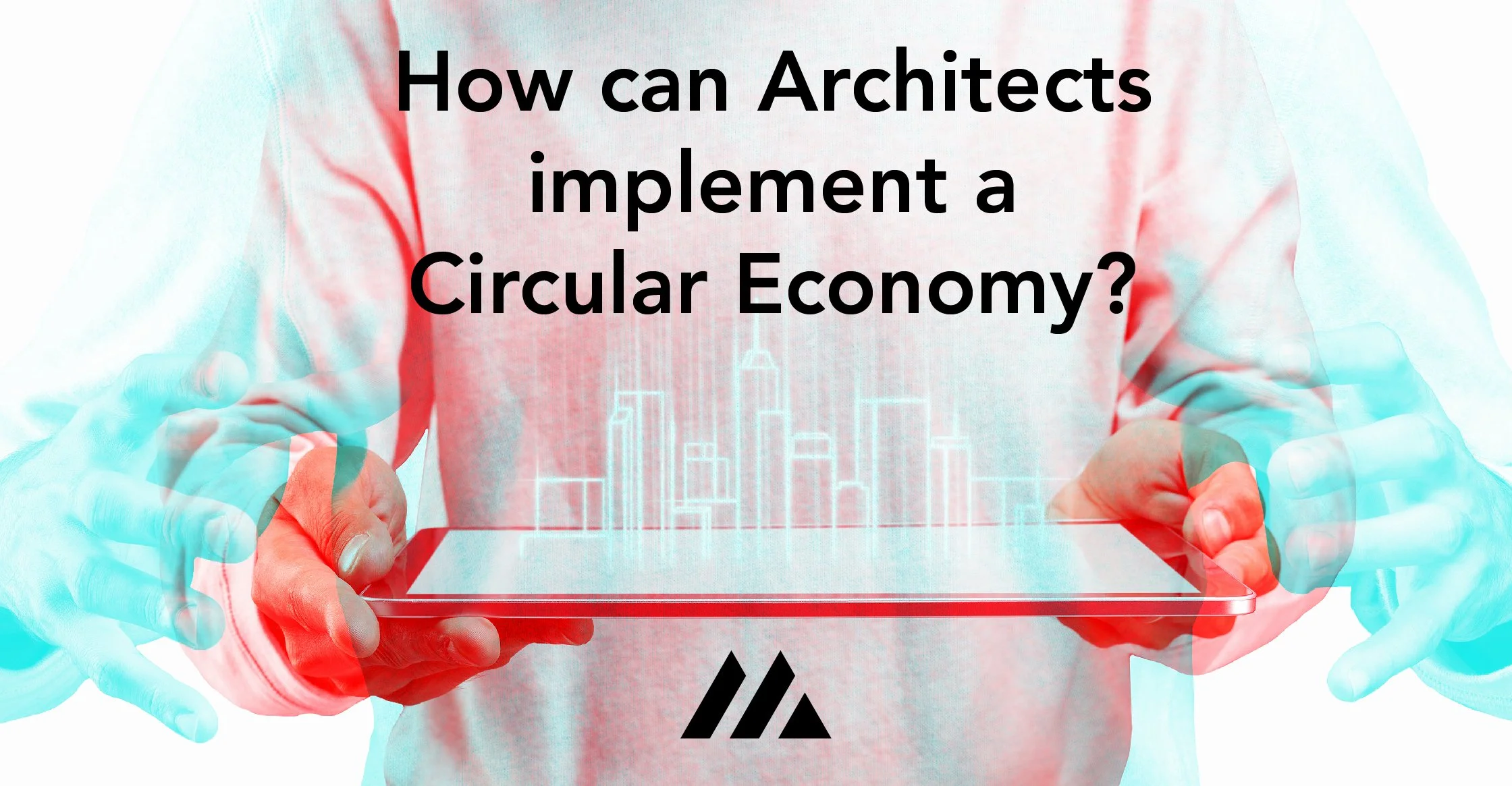 10 Ways Architects can include Circular Economy in Future Builds ...